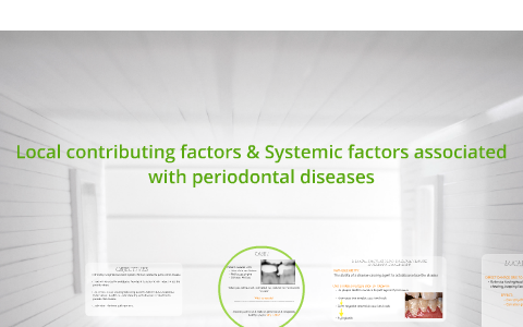 Local contributing factors & Systemic factors associated wit by Sarah ...