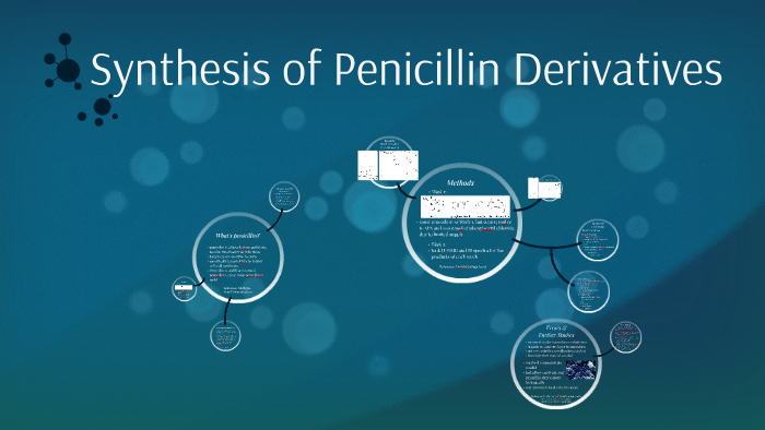 Synthesis of Penicillin Derivatives by Lauren Nguyen