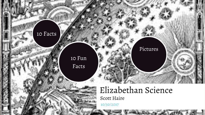 Elizabethan Science by matthew haire on Prezi