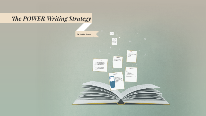 The POWER Writing Strategy by Ashley Torres on Prezi