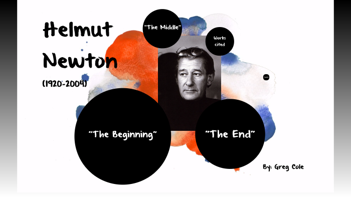 Helmut Newton by Greg Cole on Prezi