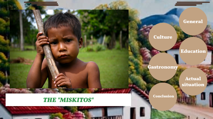 MISKITOS by Ethan Galindo on Prezi