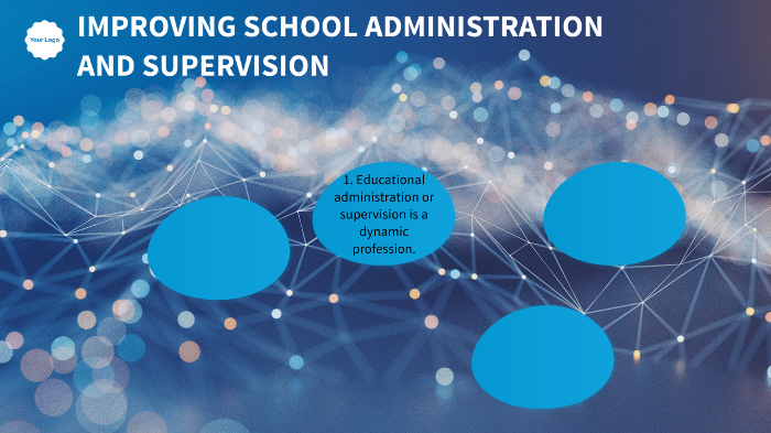 School Administration and Supervision by JessaLyn Delos Reyes on Prezi