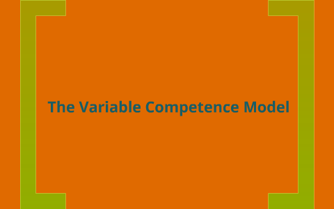 The Variable Competence Model by Mari Ishii on Prezi