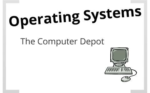 Operating Systems by Clay Stephenson on Prezi