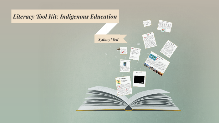 Literacy Tool Kit: Indigenous Education by Sydney Weil on Prezi