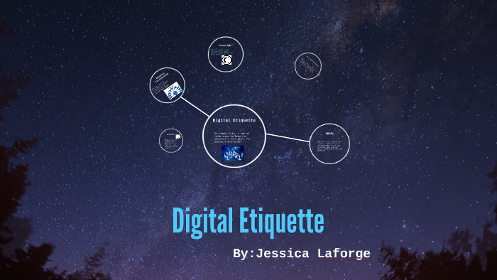 Digital Etiquette by jessica laforge on Prezi