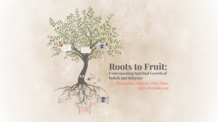 Roots to Fruit: by Christopher Hall