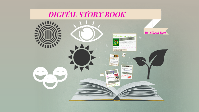 DIGITAL STORY BOOK by nikeah dow on Prezi