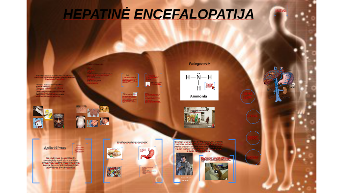 HEPATINĖ ENCEFALOPATIJA by Akvile Griksiene on Prezi