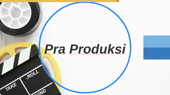 Pra Produksi by Naufal Ulinnuha on Prezi