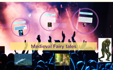 Medieval Fairy tales by marquita sanders on Prezi