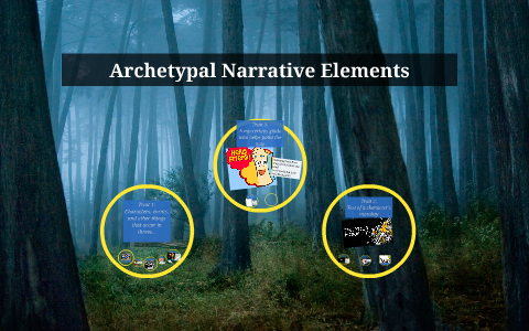 Archetypal Narrative Elements by Heather Caid on Prezi