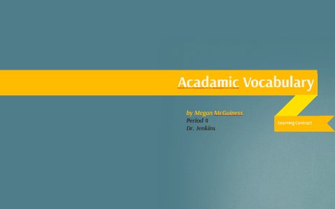 Acadamic Vocabulary by Megan McGuiness on Prezi