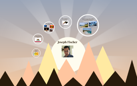 Joseph Fischer by Joseph Fischer on Prezi