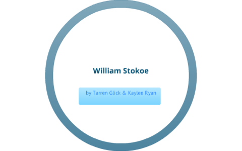 William Stokoe by tarren Glick on Prezi