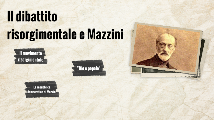 Il dibattito risorgimentale e Mazzini by mattia belloni on Prezi