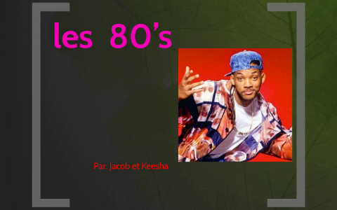 les 80's by jacob steeves on Prezi