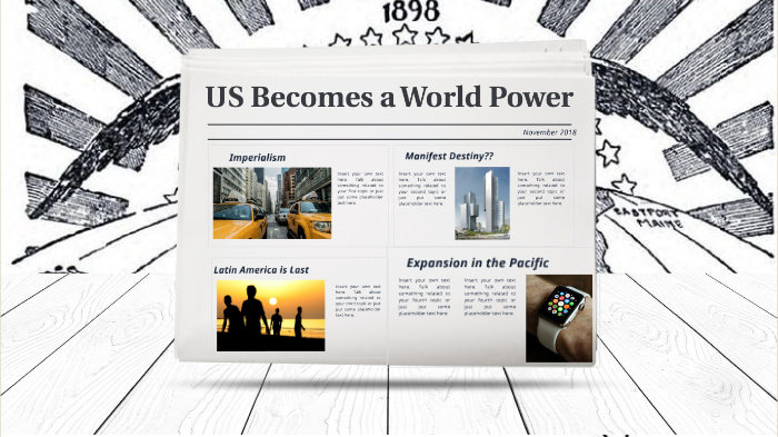How the US Becomes a World Power by Lauren LaRonde on Prezi