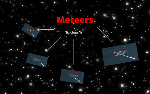 Meteors by Chase Boykin on Prezi