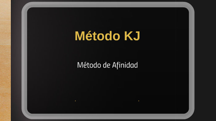 Método KJ by Anne Roque on Prezi