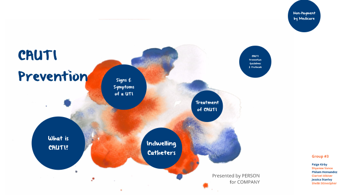 CAUTI Prevention by TJC Group 3 J.Stanley on Prezi