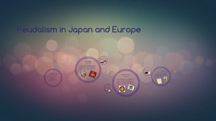 Feudalism in Japan and Europe by Leilah Acevez on Prezi