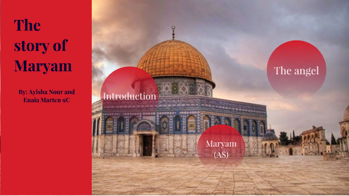 The story of Maryam by Ayisha Nour on Prezi