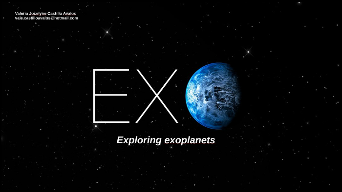 EXO(exploring exoplanets.aexa by valeria castillo avalos on Prezi