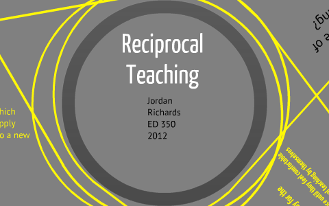 Reciprocal Teaching by Jordan Richards on Prezi