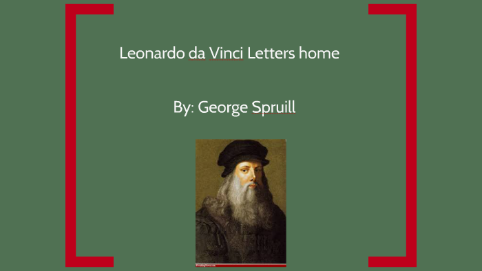 Leonardo da vinci Letters home by BOB THE BUILDER on Prezi