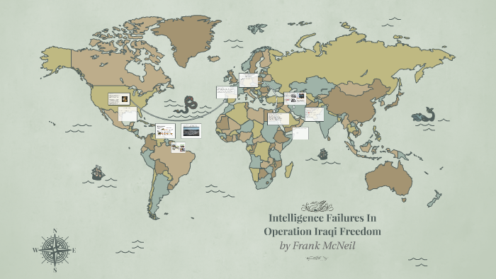 Intelligence Failures In Operation Iraqi Freedom by SFC FM on Prezi