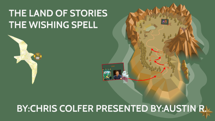 THE LAND OF STORIES THE WISHING SPELL by austin rodriguez on Prezi