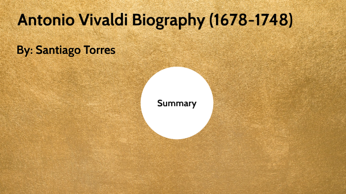 Antonio Vivaldi Biography by Santiago Torres on Prezi