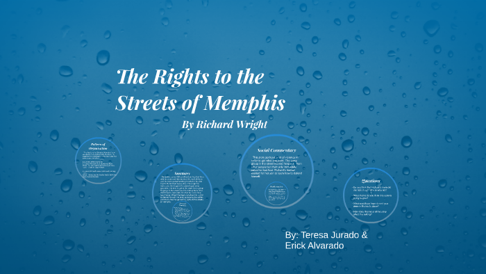 The Rights to the Street of Memphis by Teresa Jurado on Prezi