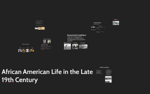 African Americans in the Late 19th Century by Jamall Dominguez on Prezi