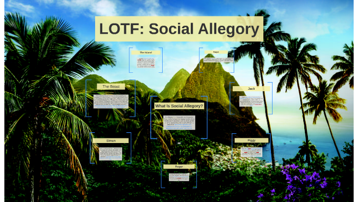 LOTF: Social Allegory by Britian Mietzel on Prezi