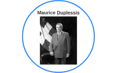 Maurice Duplessis by David Buglass on Prezi