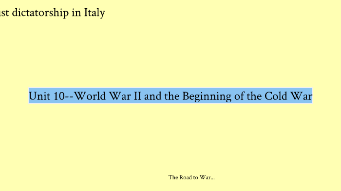 Unit 10- World War II and the Beginning of the Cold War by Marshall A ...