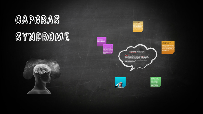 CAPRAS SYNDROME by Jessica Ball on Prezi