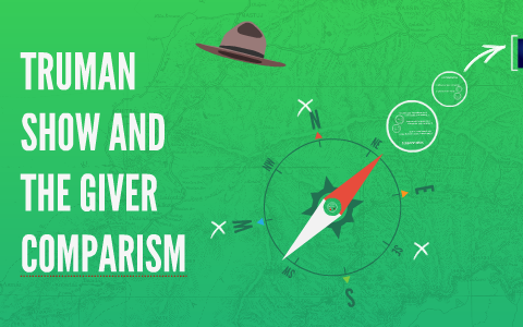 TRUMAN SHOW AND THE GIVER COMPARISM. by Mark Lau on Prezi