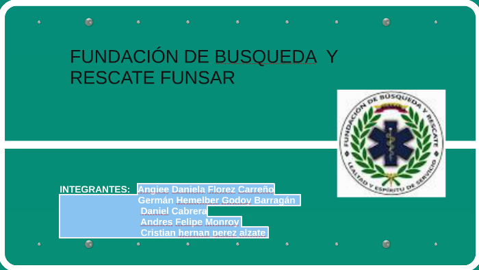 FUNDACIÓN DE BUSQUEDA Y RESCATE FUNSAR by Laura Florez on Prezi