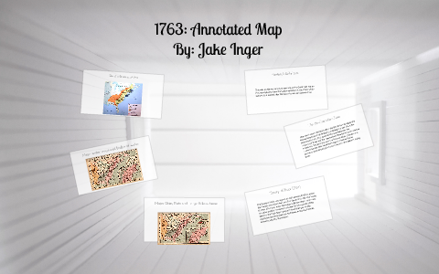 1763: Annotated Map by Jake Inger on Prezi