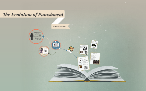 The Evolution of Punishment by Alexander Asyraf on Prezi