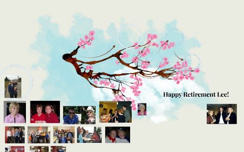 Happy Retirement Lee!! by Kim Richards on Prezi