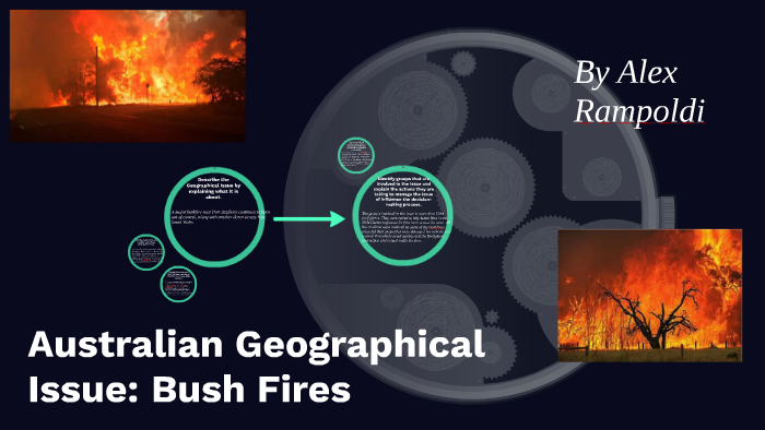 Australian Geographical Issue , Bush fires by Alexandra Rampoldi on Prezi