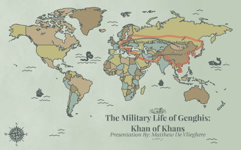 The Military Life of Genghis: Khan of Khans by matt dv on Prezi