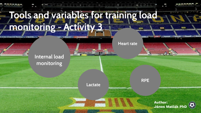 Internal load monitoring tools and their variables by János Matlák on Prezi