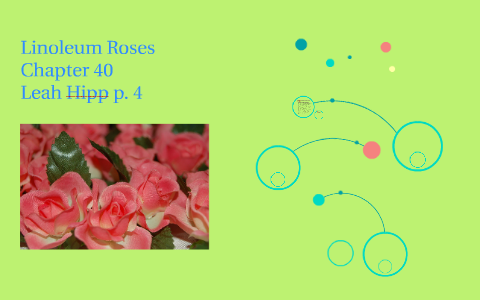 Linoleum Roses by Leah Hipp