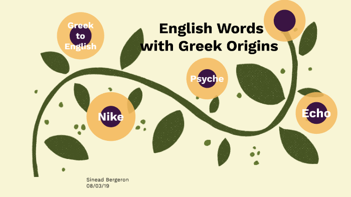 English Words with Greek Origins by Sinead Bergeron on Prezi